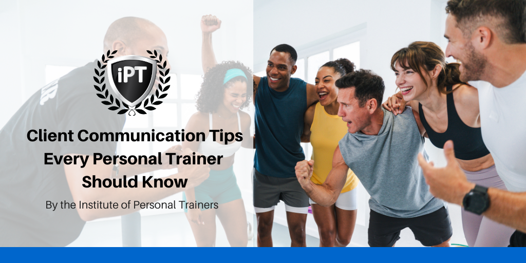 Client Communication Tips Every Personal Trainer Should Know