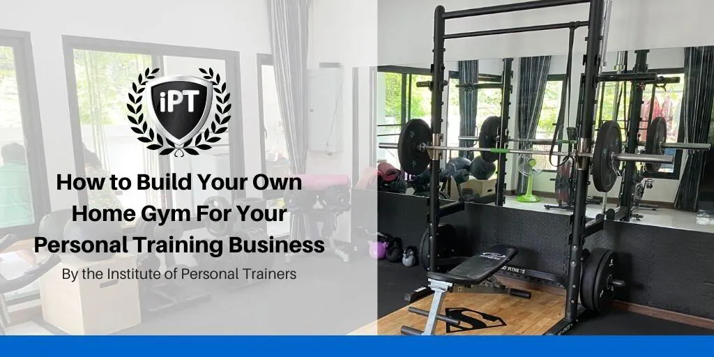 How to Build Your Own Home Gym For Your Personal Training Business