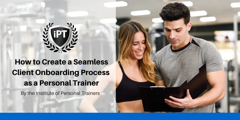 How to Create a Seamless Client Onboarding Process as a Personal Trainer
