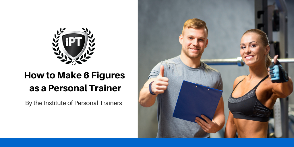 How to Make 6 Figures as a Personal Trainer
