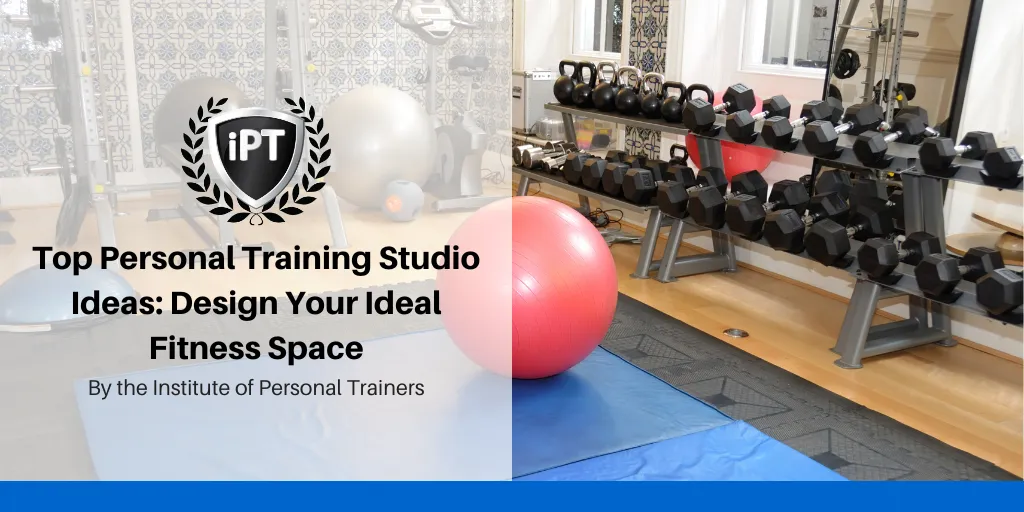 Top Personal Training Studio Ideas: Design Your Ideal Fitness Space