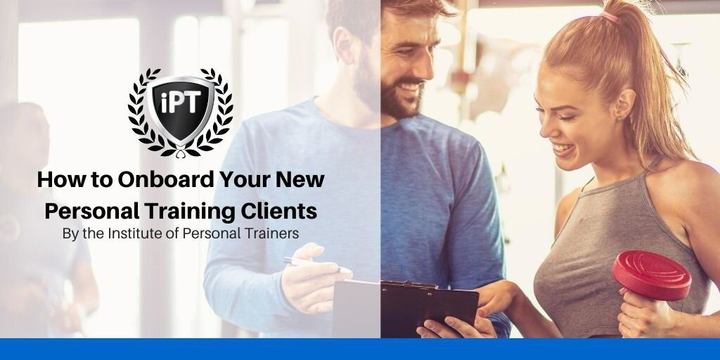 How to Onboard Your New Personal Training Clients - Step by Step