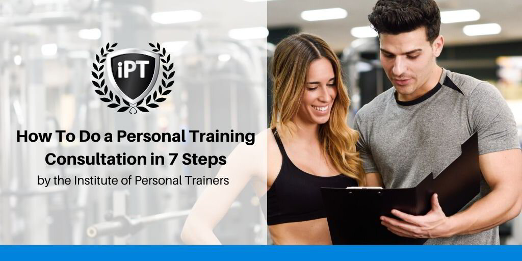 How To Do a Personal Training Consultation in 7 Steps