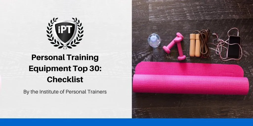Personal Training Equipment to PT at Home Top 30: Checklist
