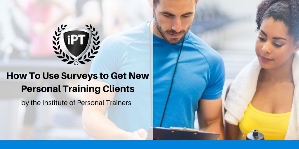How To Use Surveys to Get New Personal Training Clients