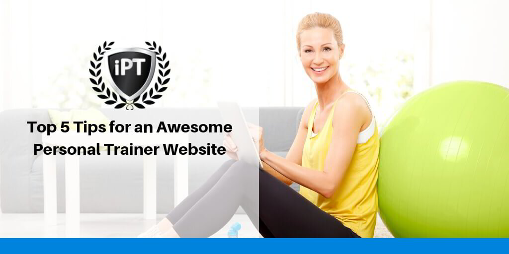 Top 5 Tips for an Awesome Personal Trainer Website