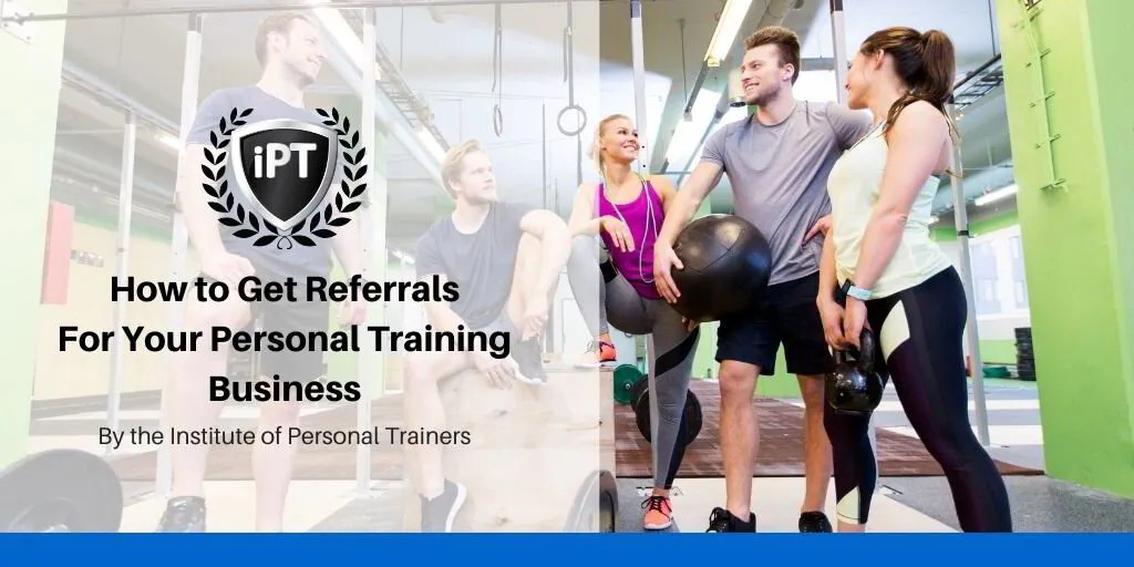 How to Get Referrals For Your Personal Training Business