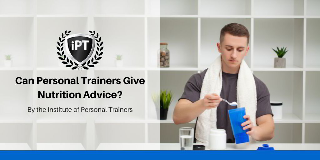 Can Personal Trainers Give Nutrition Advice?