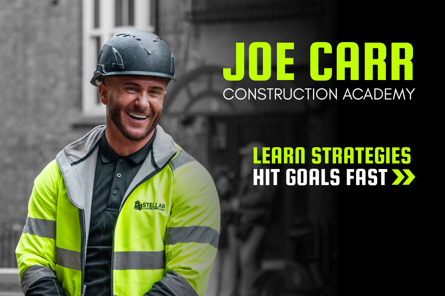 From £0 To £3M | Joe Carr Construction Academy