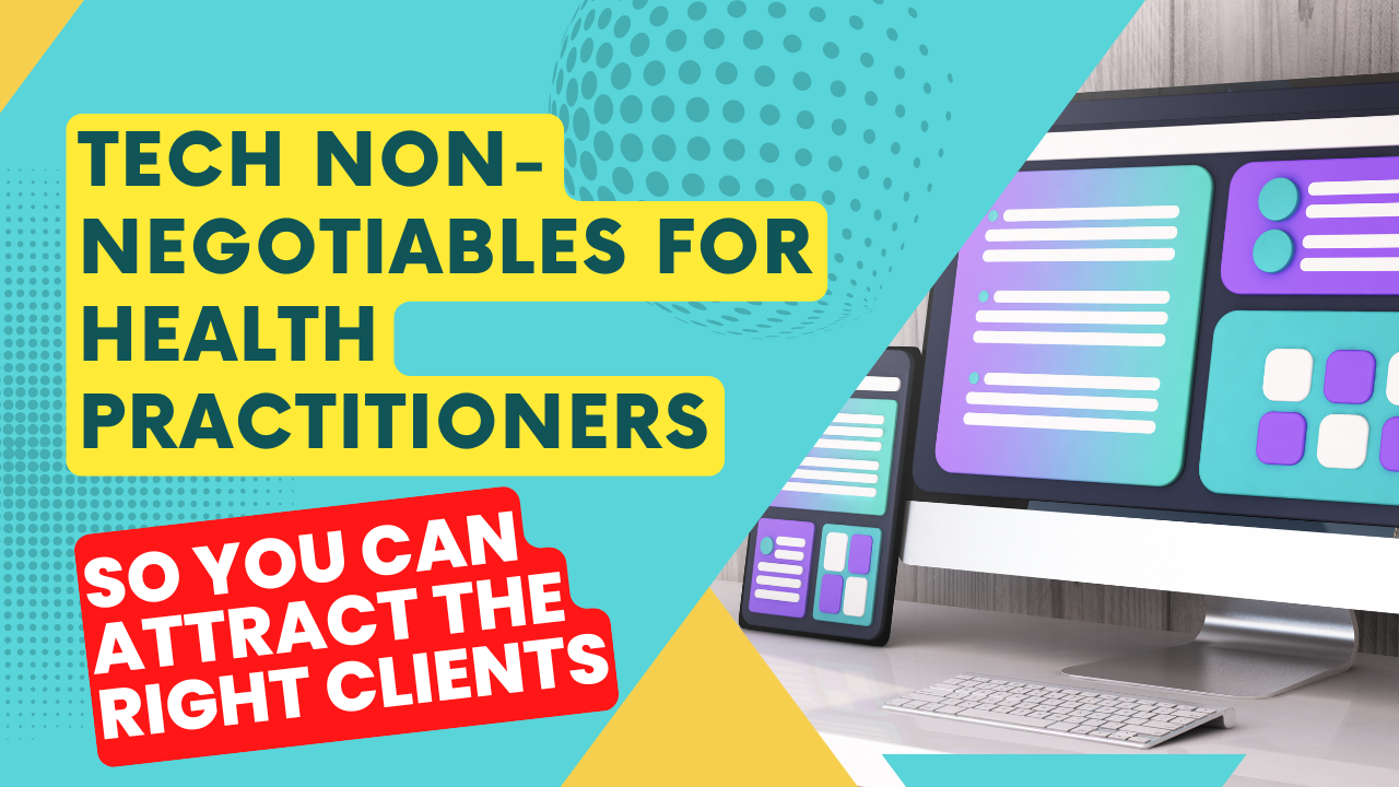 8 Tech Non-Negotiables Every Health Practitioner Needs for Their Website