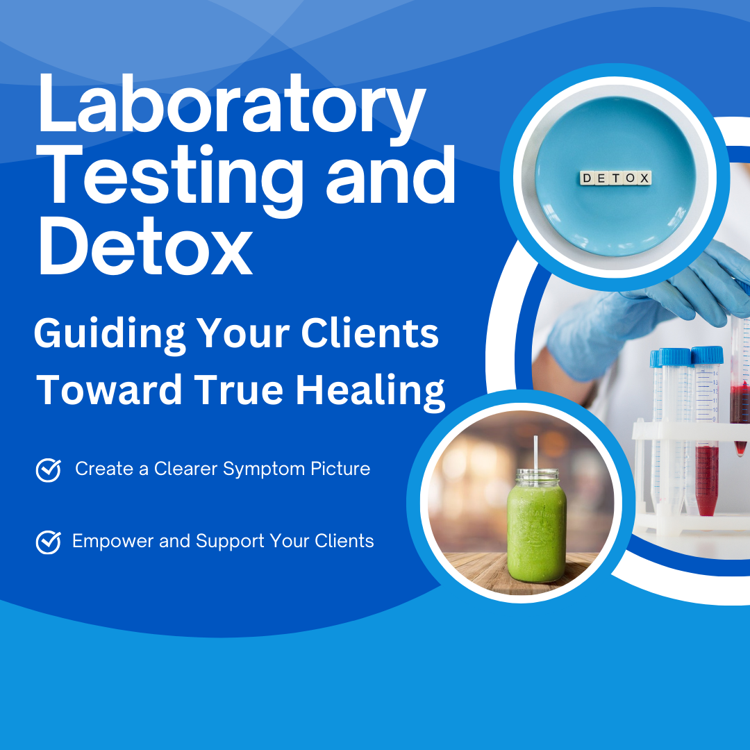 Laboratory Testing and Detox to Guide Our Clients Toward True Healing