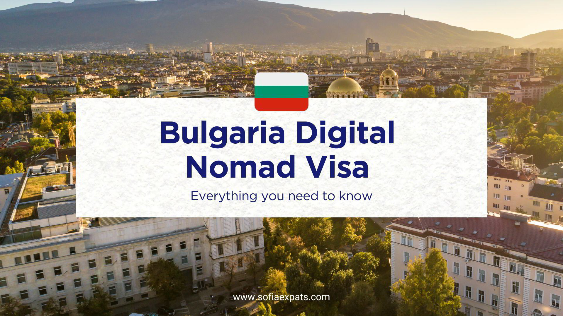 Bulgaria Digital Nomad Visa – Everything You Need To Know (2025)