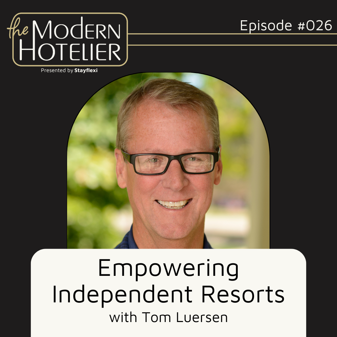 Empowering Independent Resorts | with Tom Luersen