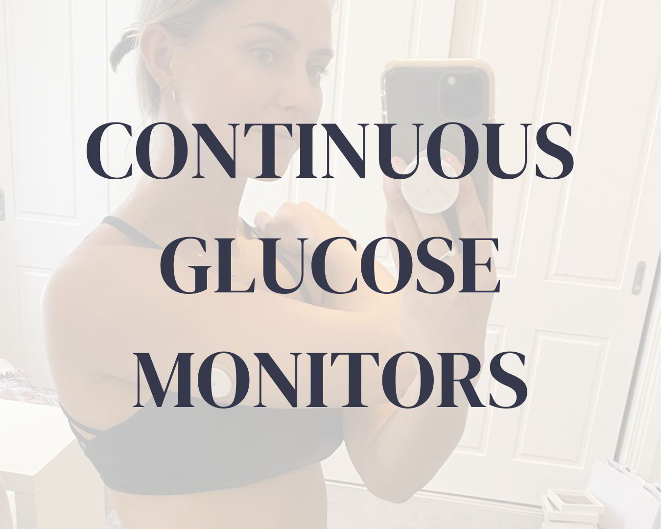 Continuous Glucose Monitors (CGMs): A Game-Changer for Metabolic Health