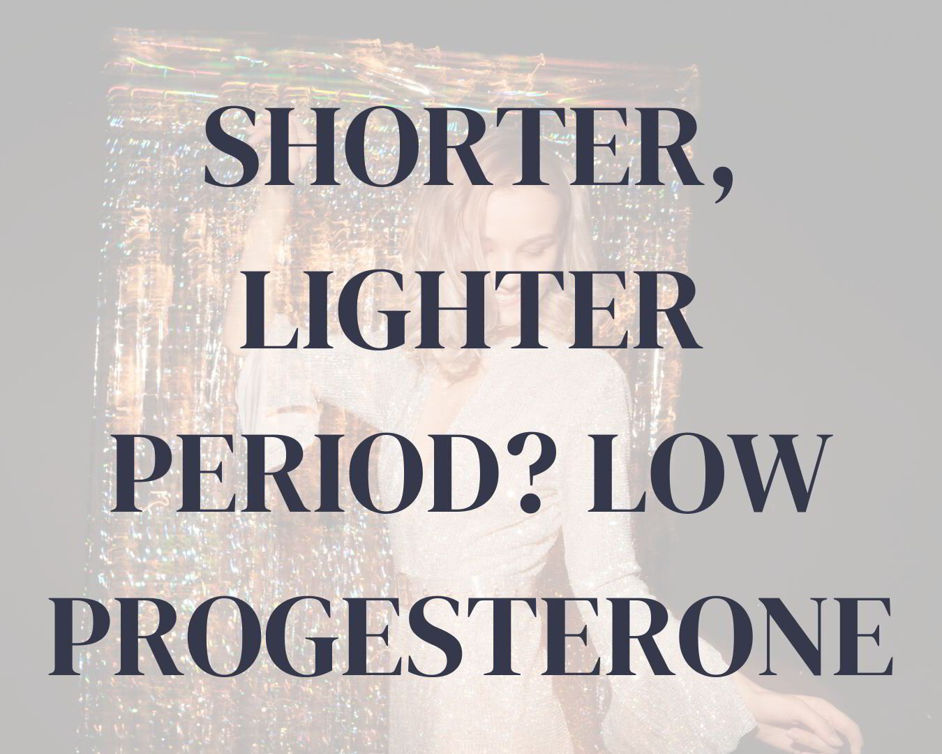 Could a Shorter or Lighter Period Be a Sign of Low Progesterone?