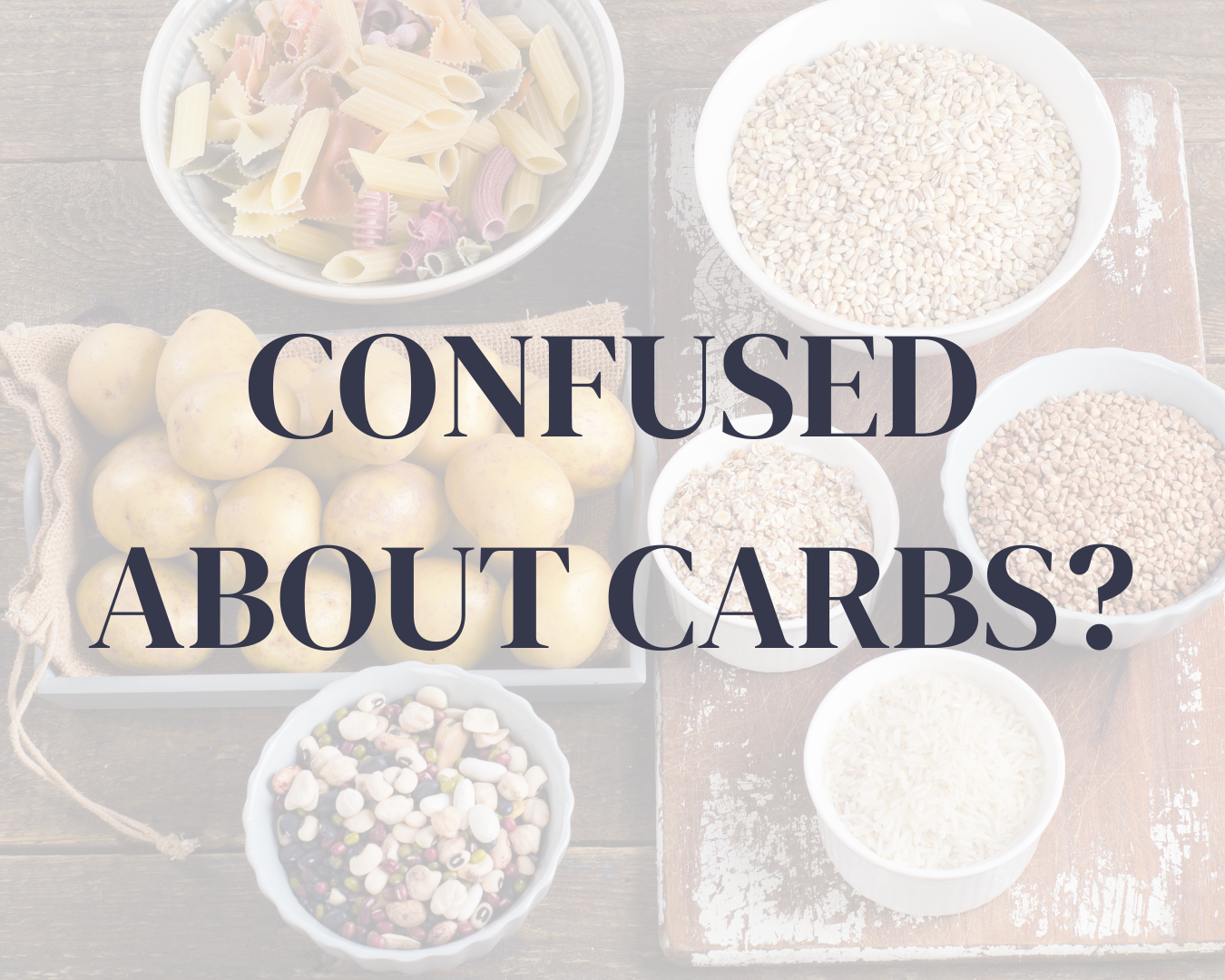 Confused About Carbs?