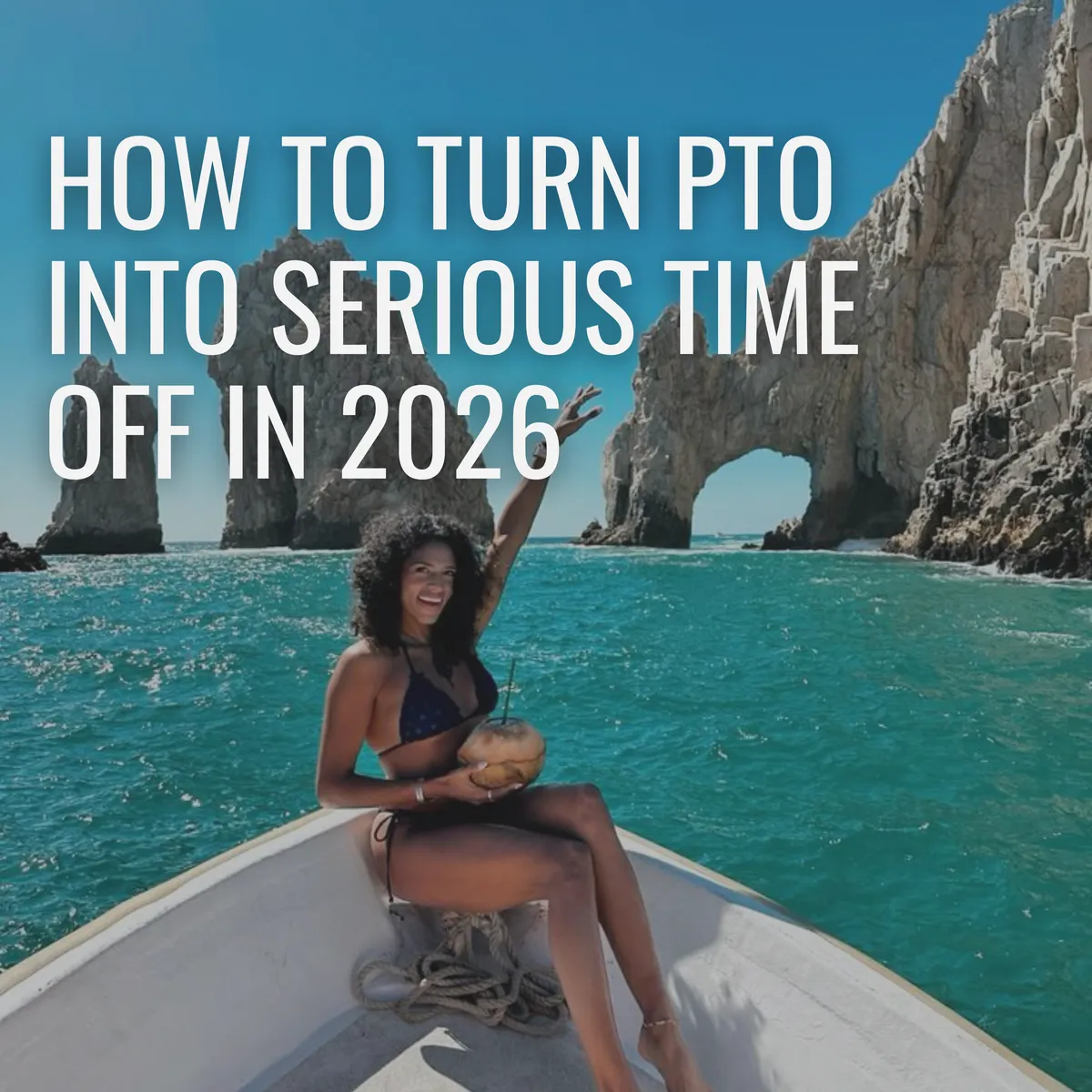 How to Turn PTO into Serious Time Off in 2026