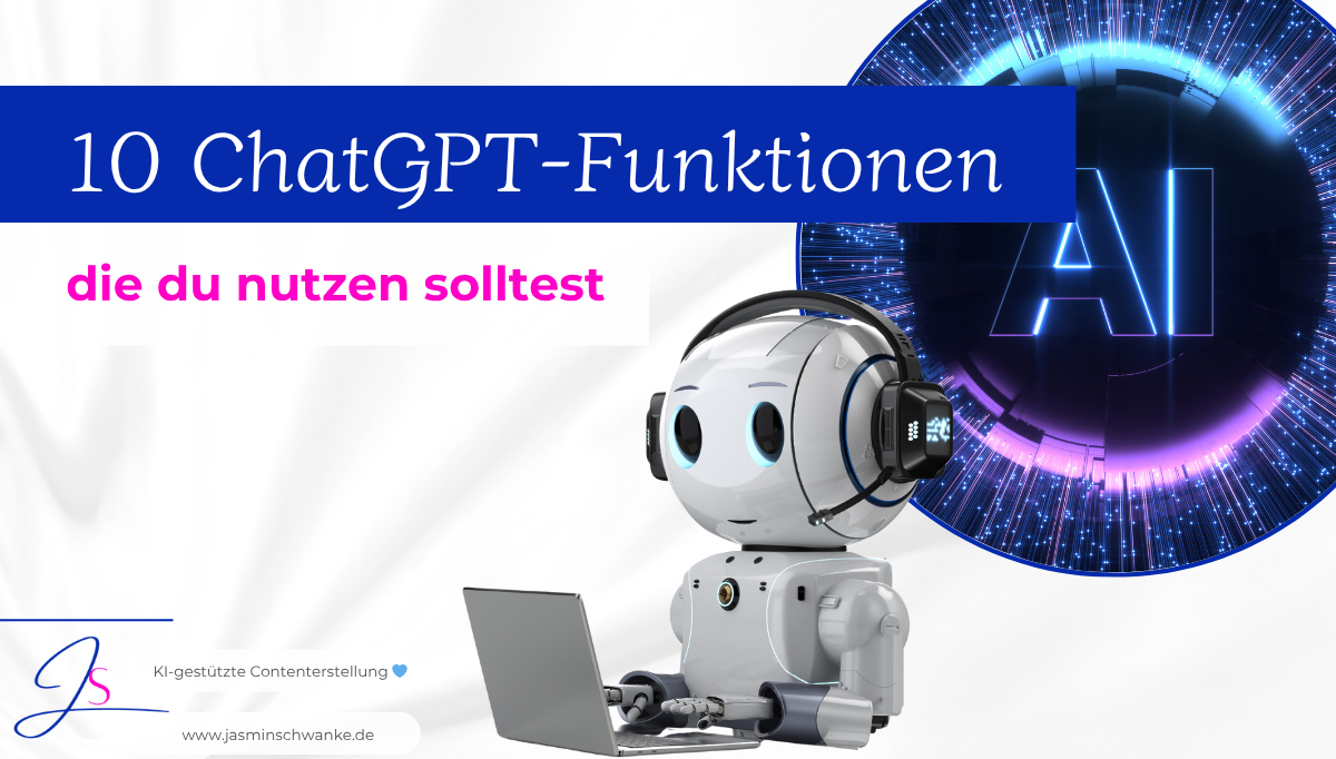 10 geniale ChatGPT-Funktionen, die du (wahrscheinlich) noch nicht nutzt ...
