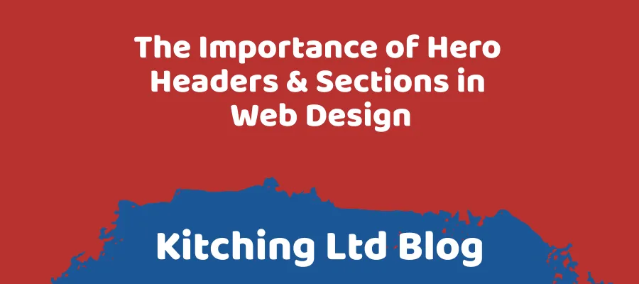 The Importance of Hero Headers & Sections in Web Design