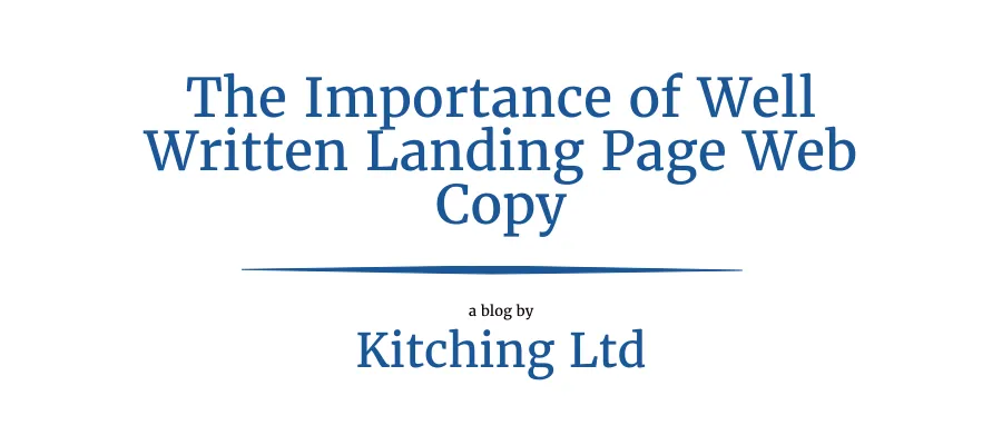 The Importance of Well Written Landing Page Web Copy