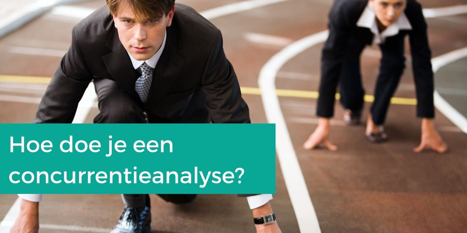 Hoe doe je een concurrentieanalyse?