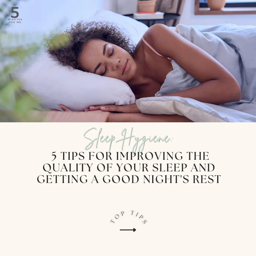 Top Tips - Sleep Hygiene: 5 tips for improving the quality of your ...