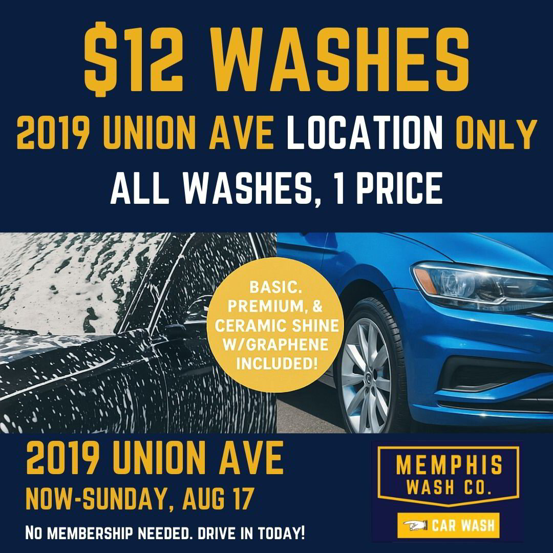 $12 All Washes – Union Ave (Aug 13–17) | Memphis Wash Co
