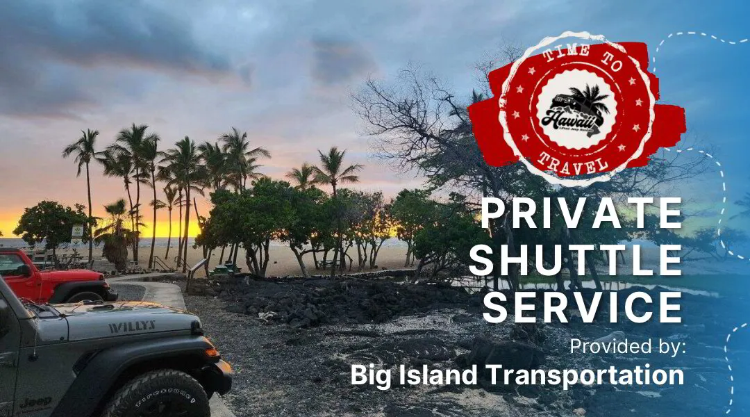 HLJR Private Shuttle Service | Kona Hawaii