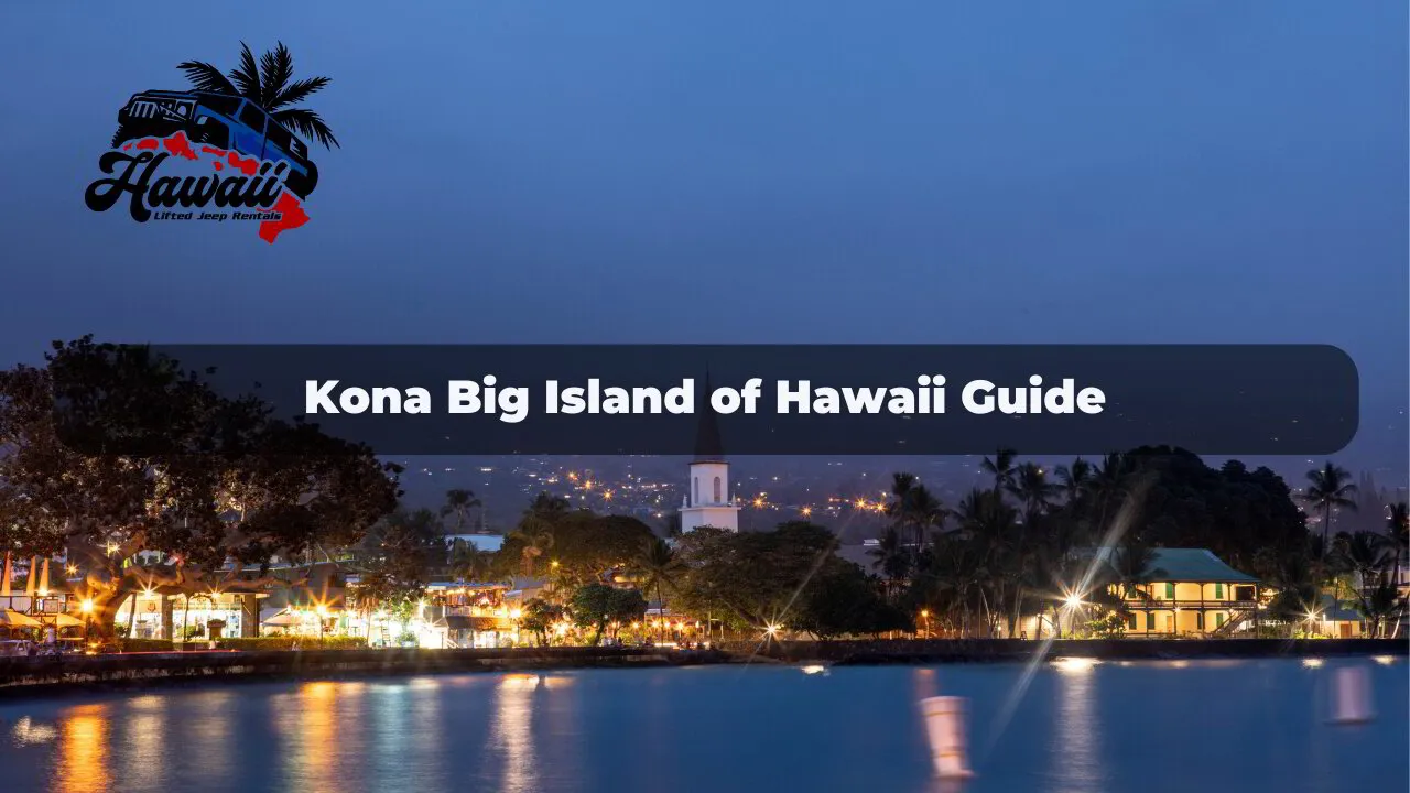 Kona Big Island of Hawaii Guide