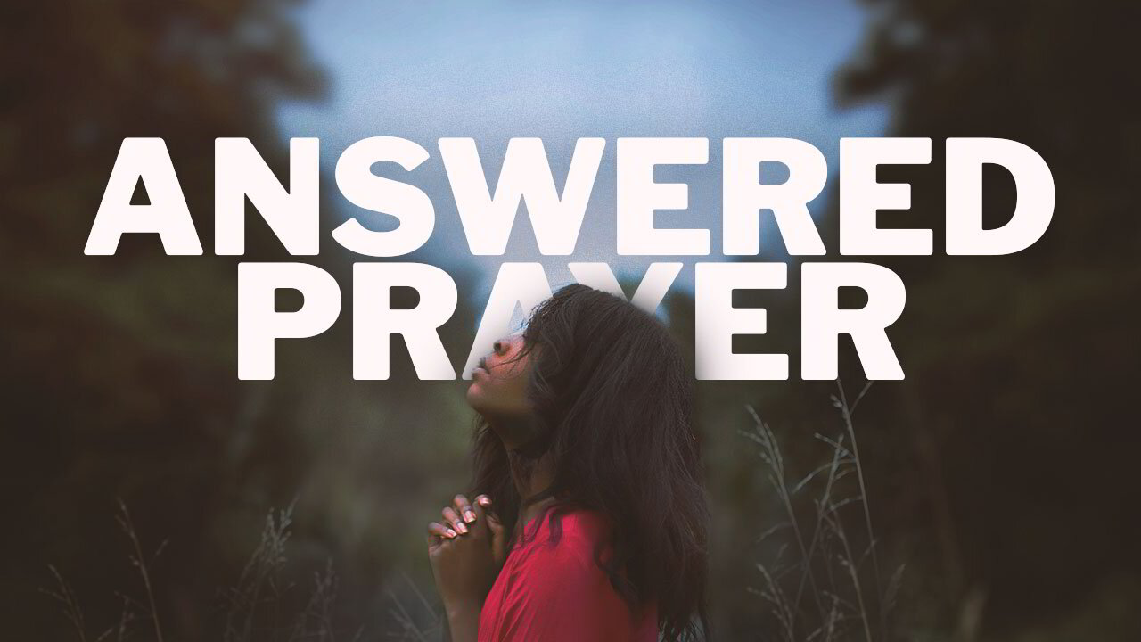 Answered Prayer