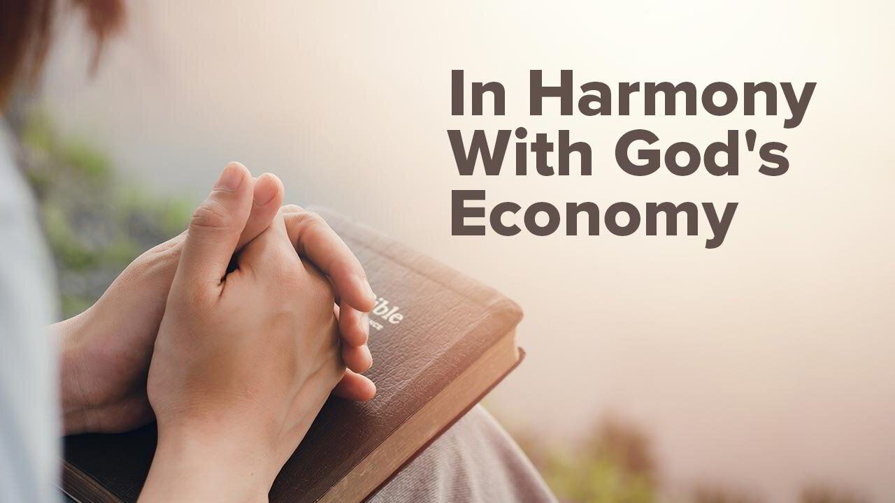 In Harmony With God's Economy