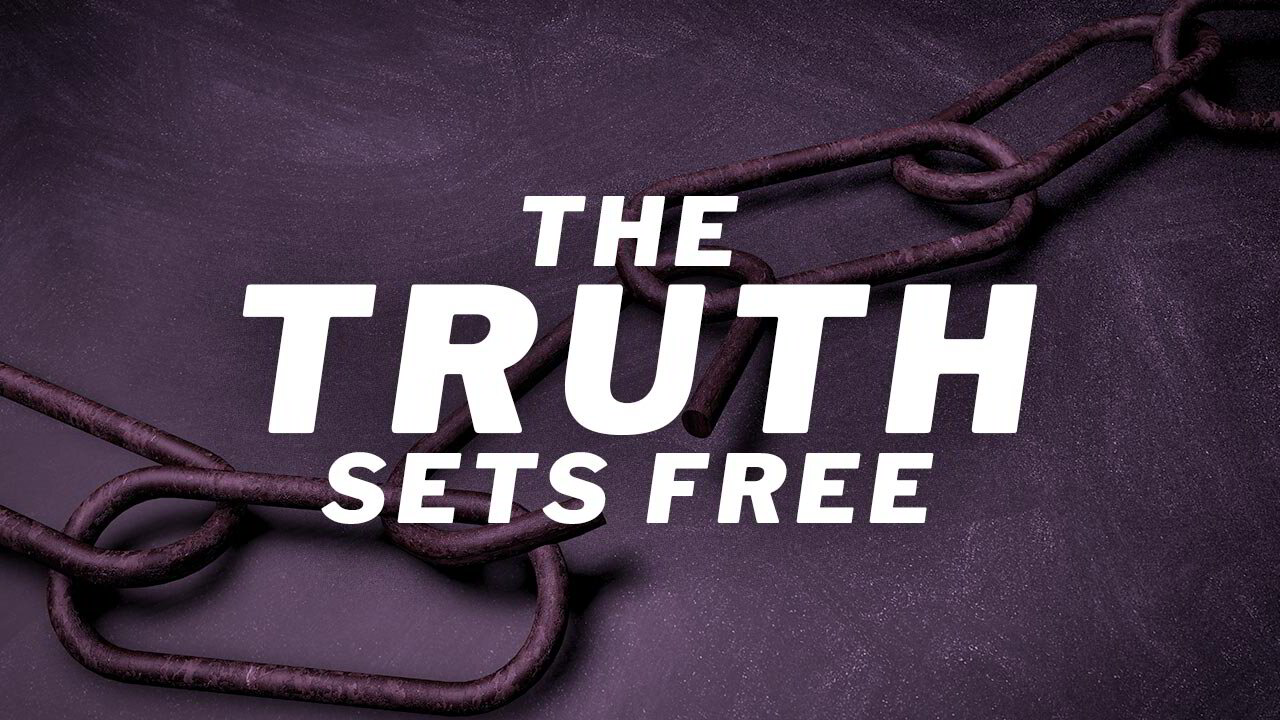 The Truth Sets Free