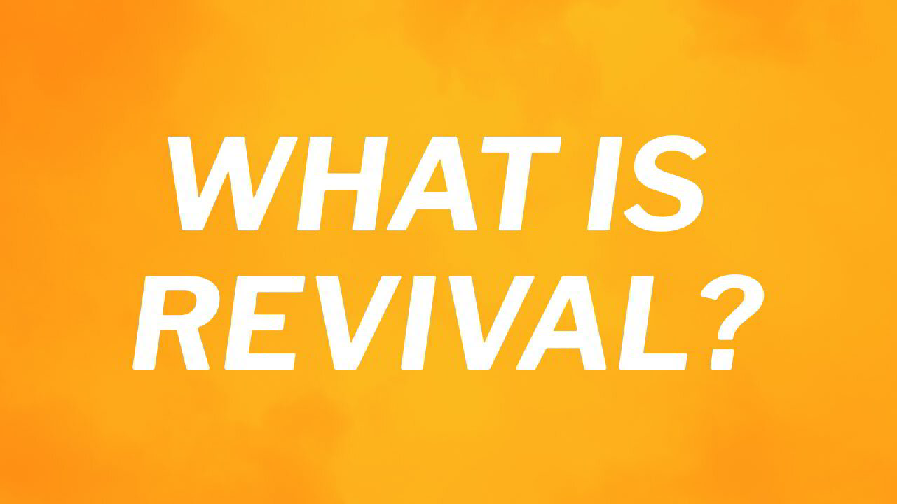 What Is Revival