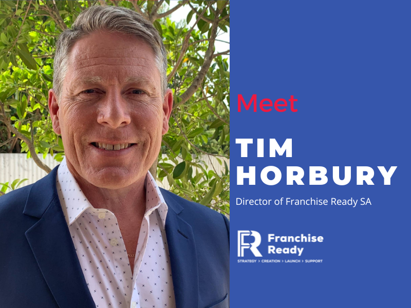 Meet Tim Horbury -Director of Franchise Ready SA