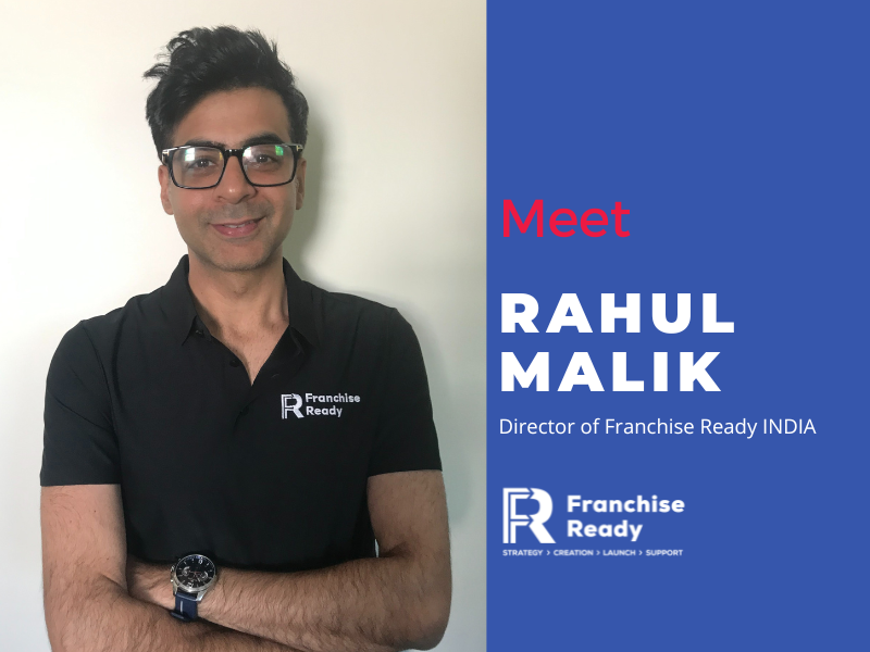 Meet Rahul Malik- Director of Franchise Ready India