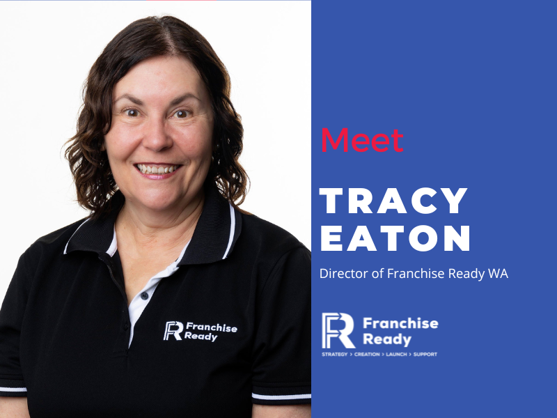 Meet Tracy Eaton -Director of Franchise Ready WA
