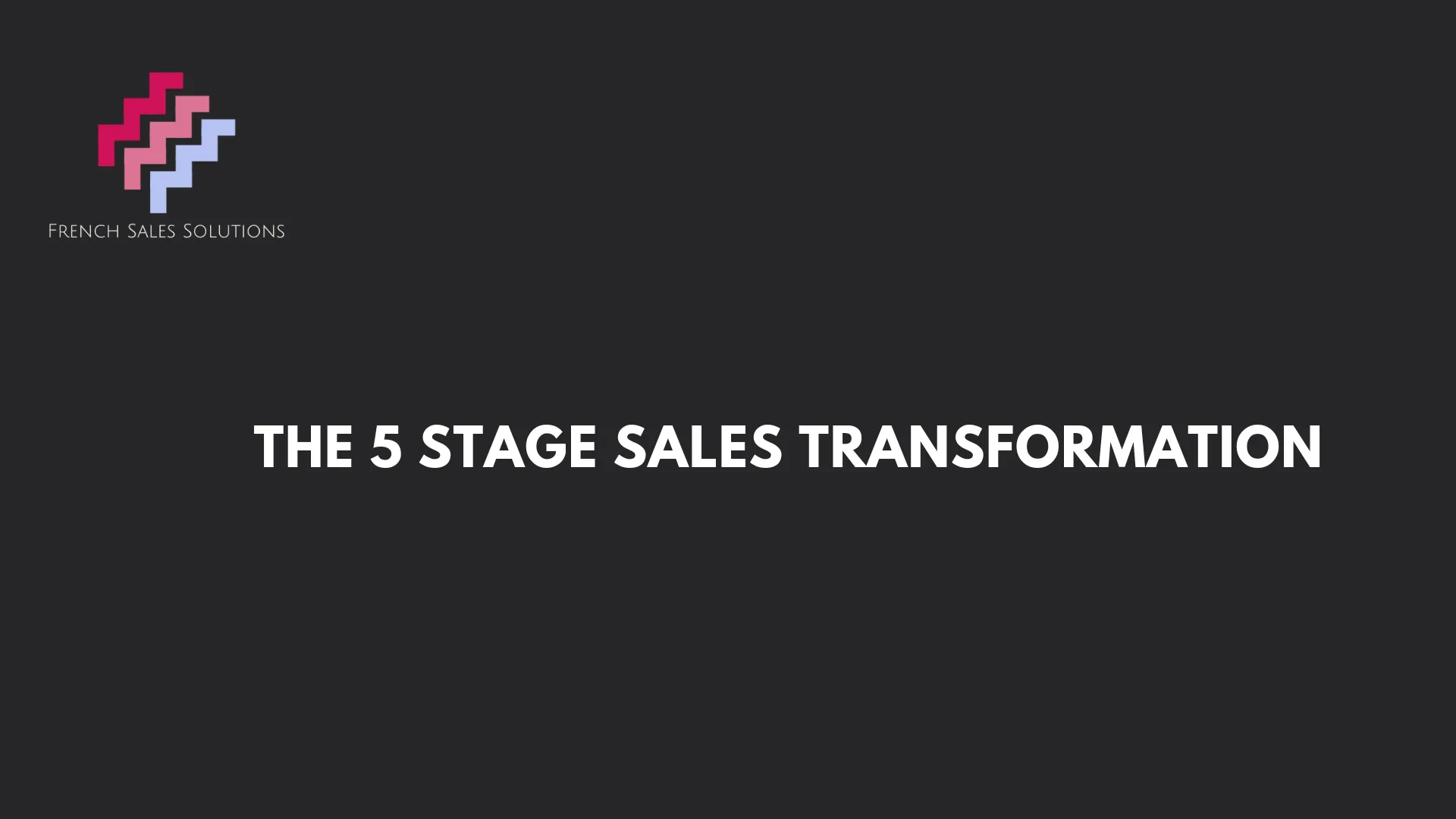 The 5 Stage Sales Transformation