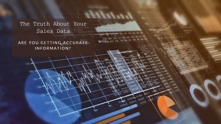 Is Your Sales Data Lying to You? The Hidden Risks of Inaccurate Data ...