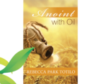 Anoint With Oil [BOOK]