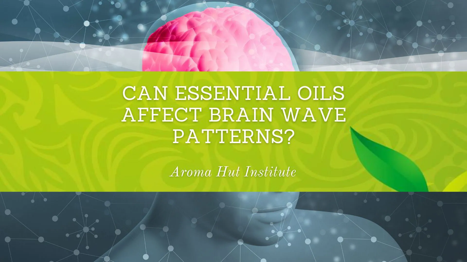 Can Essential Oils Affect Brain Wave Patterns?