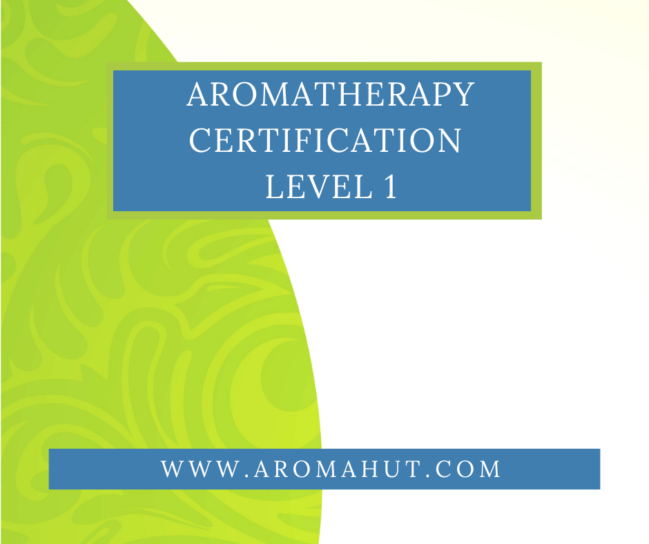 Level 1 Aromatherapy Certification Program