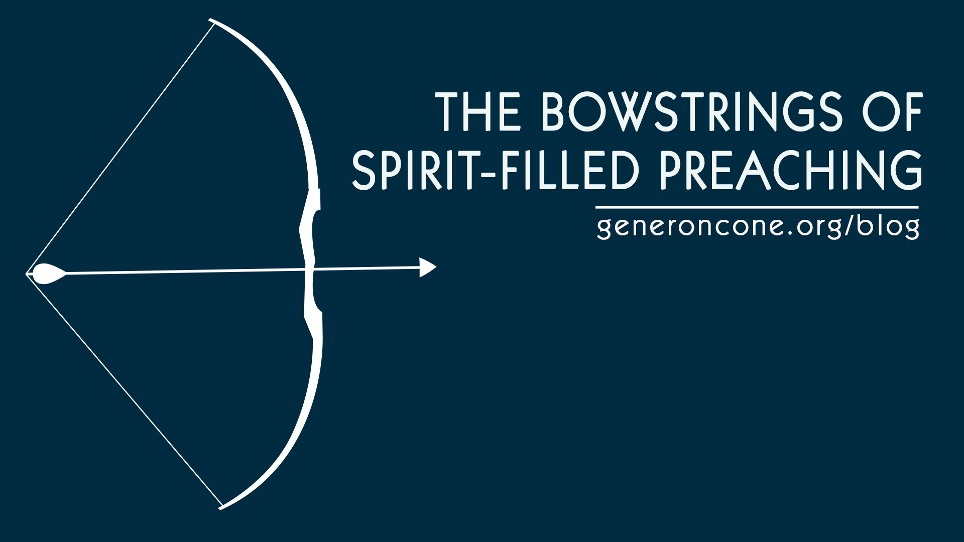 Bowstrings of Spirit-filled Preaching