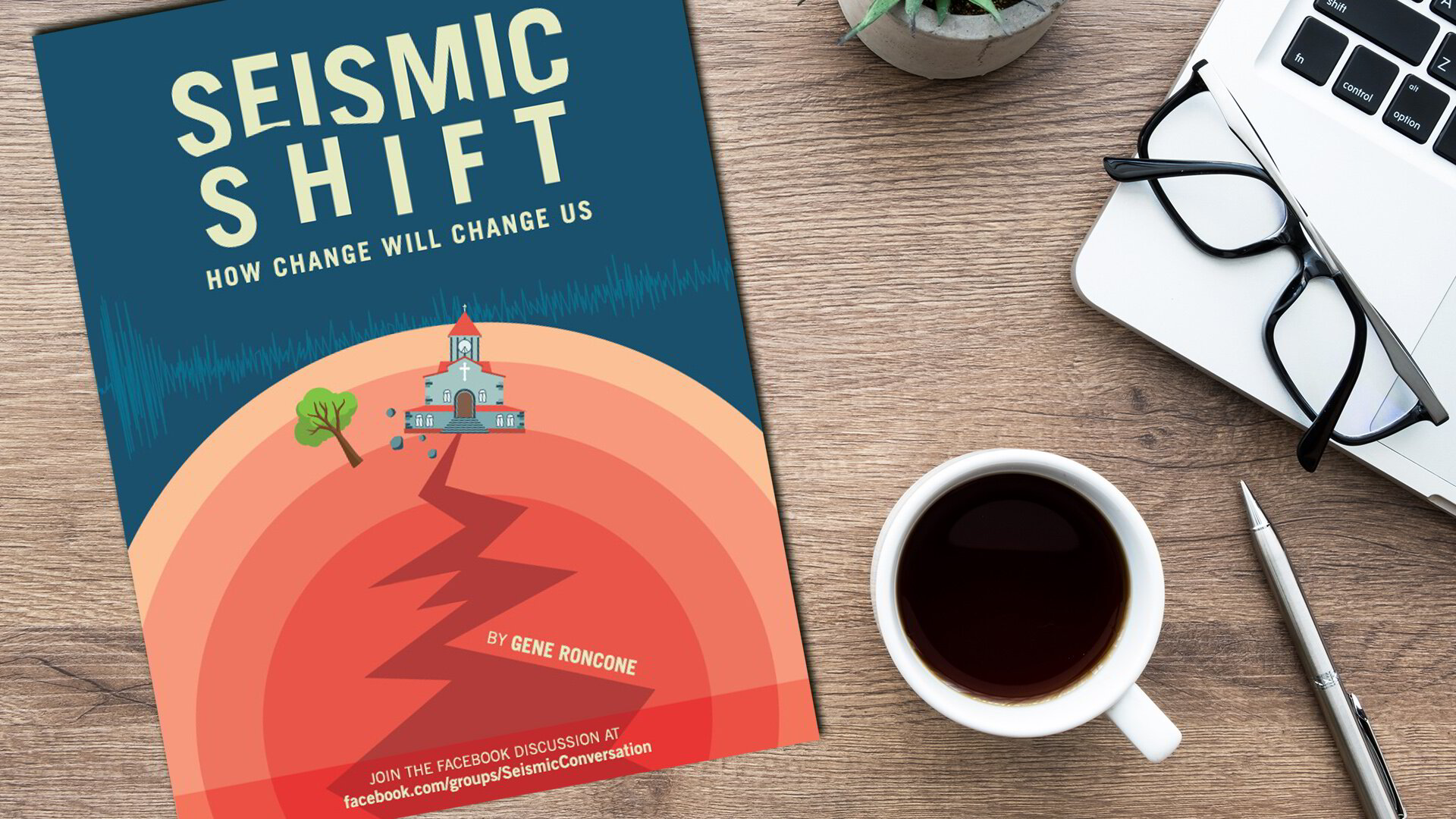 Seismic Shift, 2020 & How Change Will Change Us