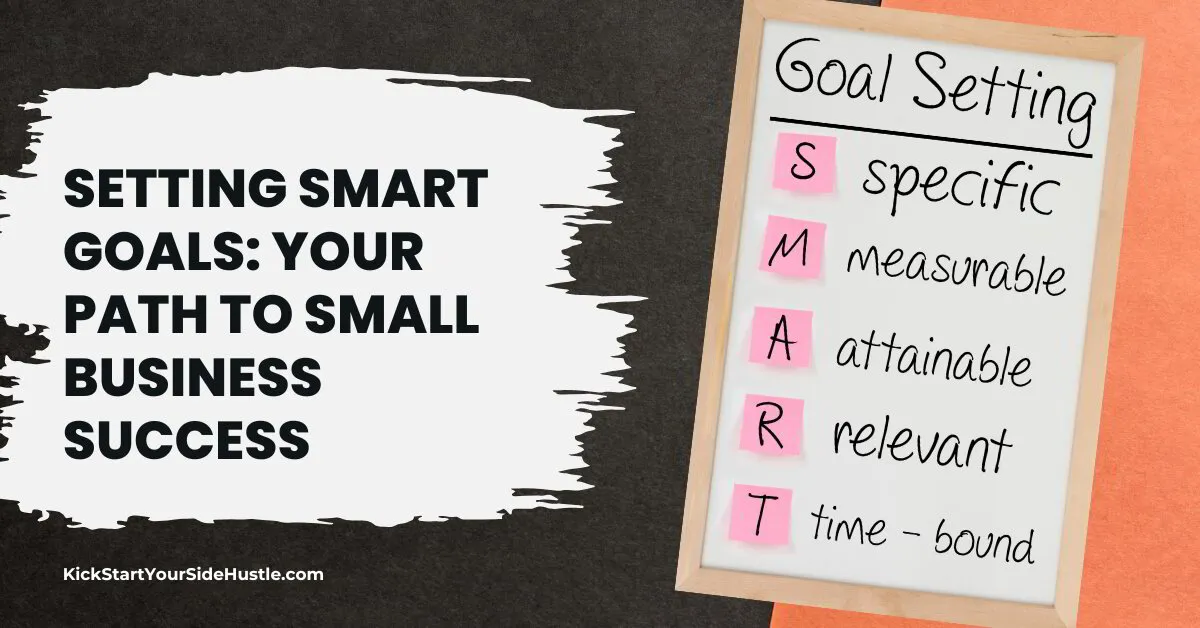Setting SMART Goals: Your Path to Small Business Success