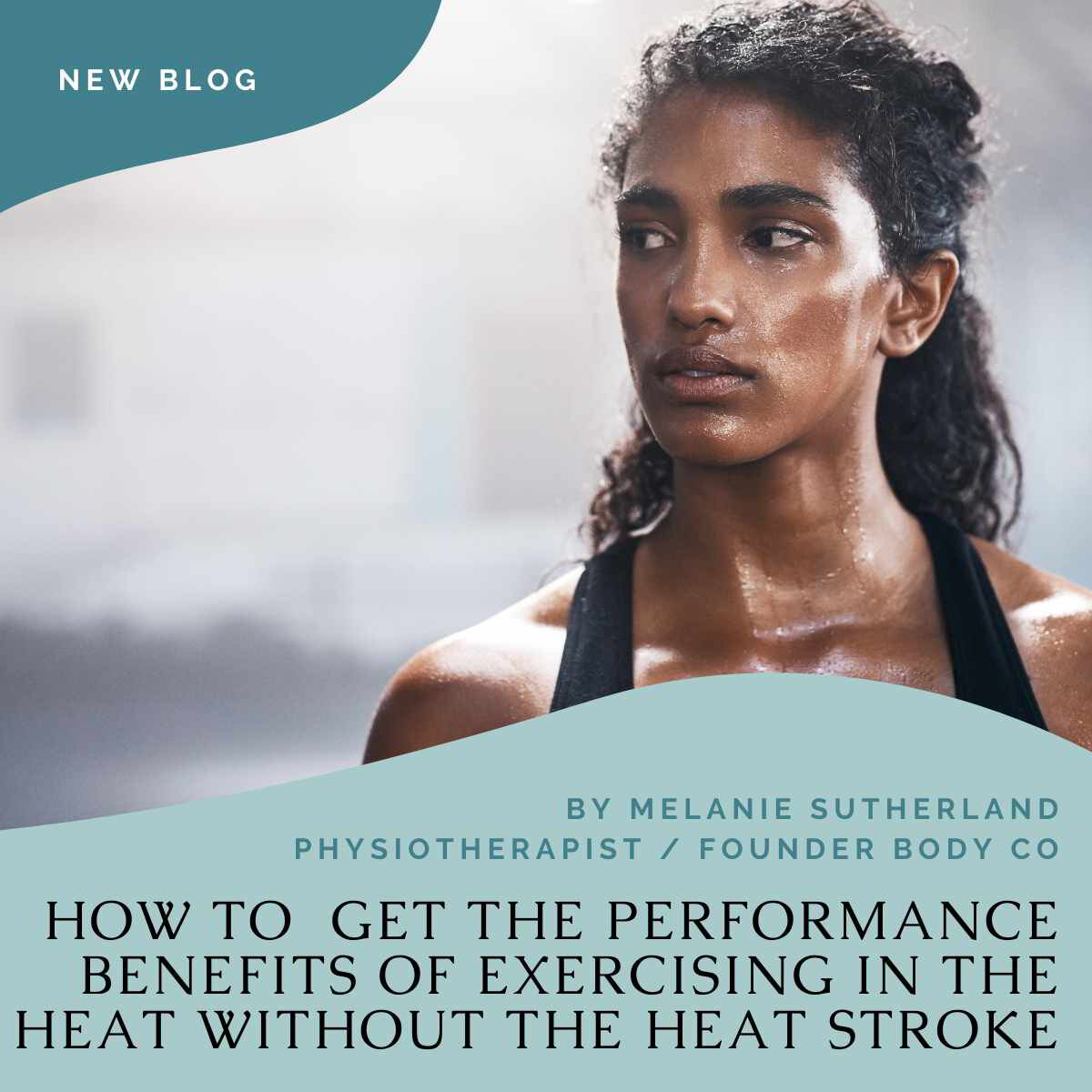 How to Boost Performance with Heat Training While Avoiding Heat Stroke