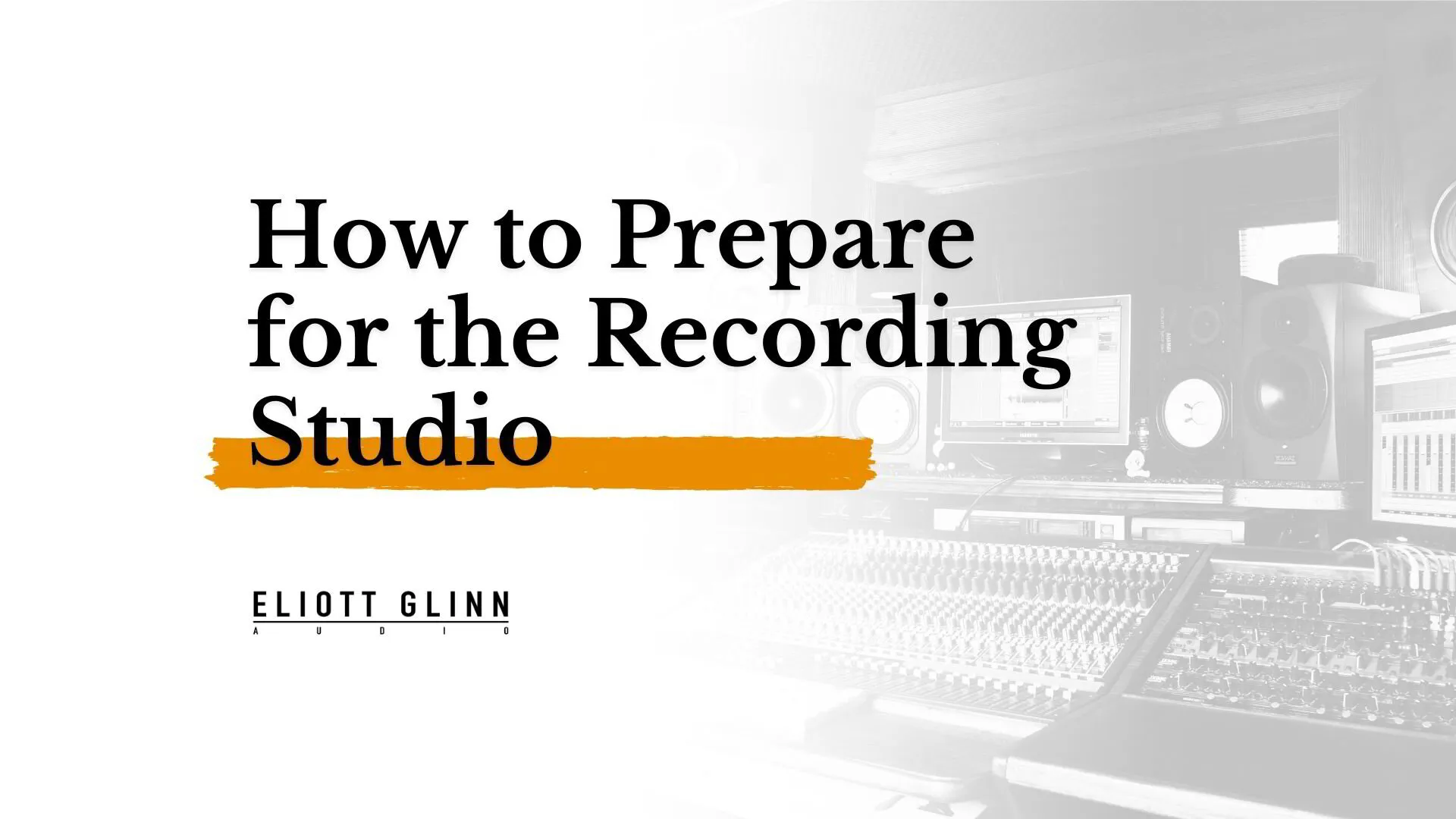How to Prepare for the Recording Studio