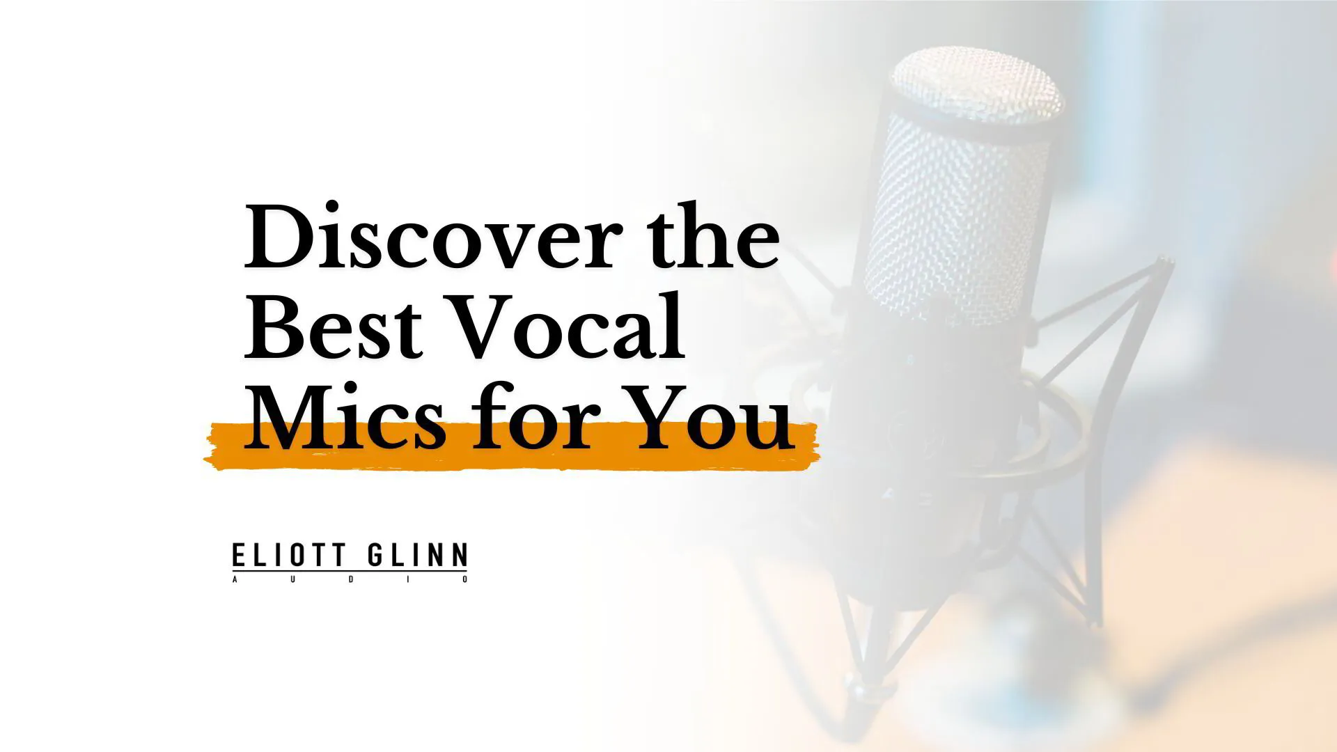 Top Vocal Microphones: Discover the Best Vocal Mics for You