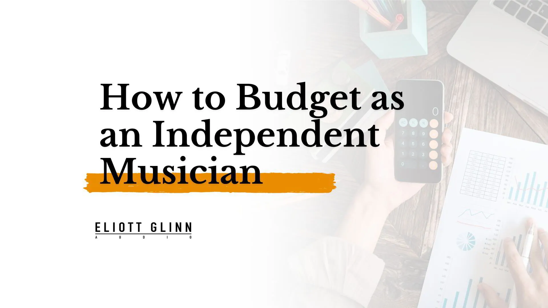 How to Budget as an Independent Musician: Cutting Costs Without Cutting ...
