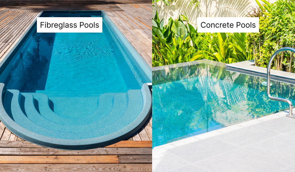 Fibreglass vs. Concrete Pools: Choosing the Perfect Pool for Your Home