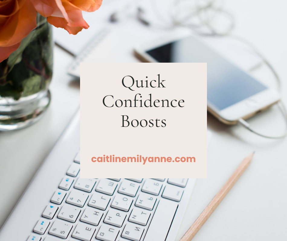 Quick Confidence Boosts